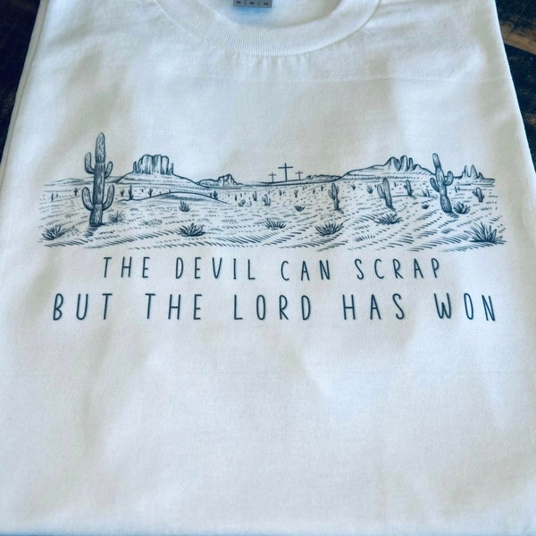 The Devil Can Scrap but the Lord Has Won Posters - Etsy