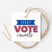 Every Vote Counts Gift Tag, Election Day Tags, Election Printable ...