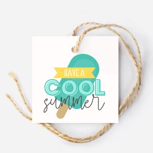 Have a COOL Summer Gift Tag, Popsicle Tag, Square Hang Tags, Hello ...