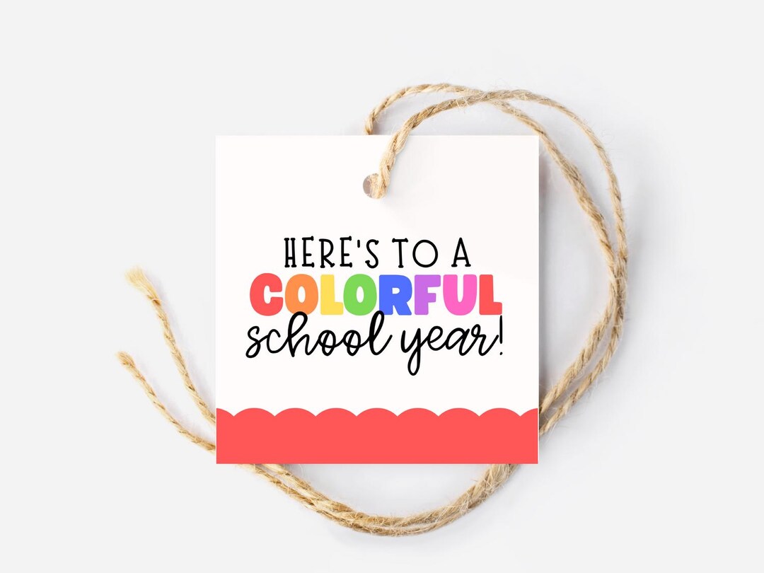 Here’s to a Colorful School Year Gift Tag, First Day of School Gift ...