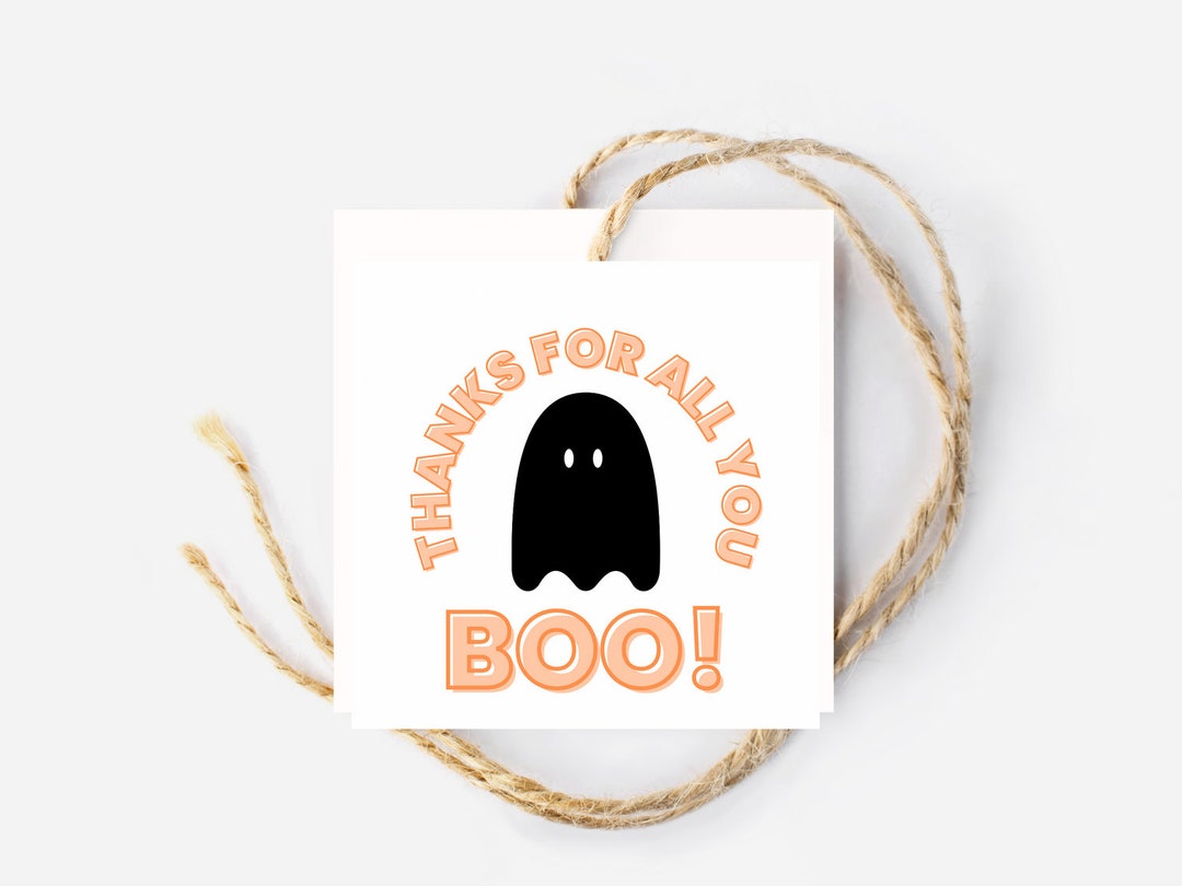 Thanks for All You BOO Gift Tag, Happy Halloween Tag, Thank You Tag ...