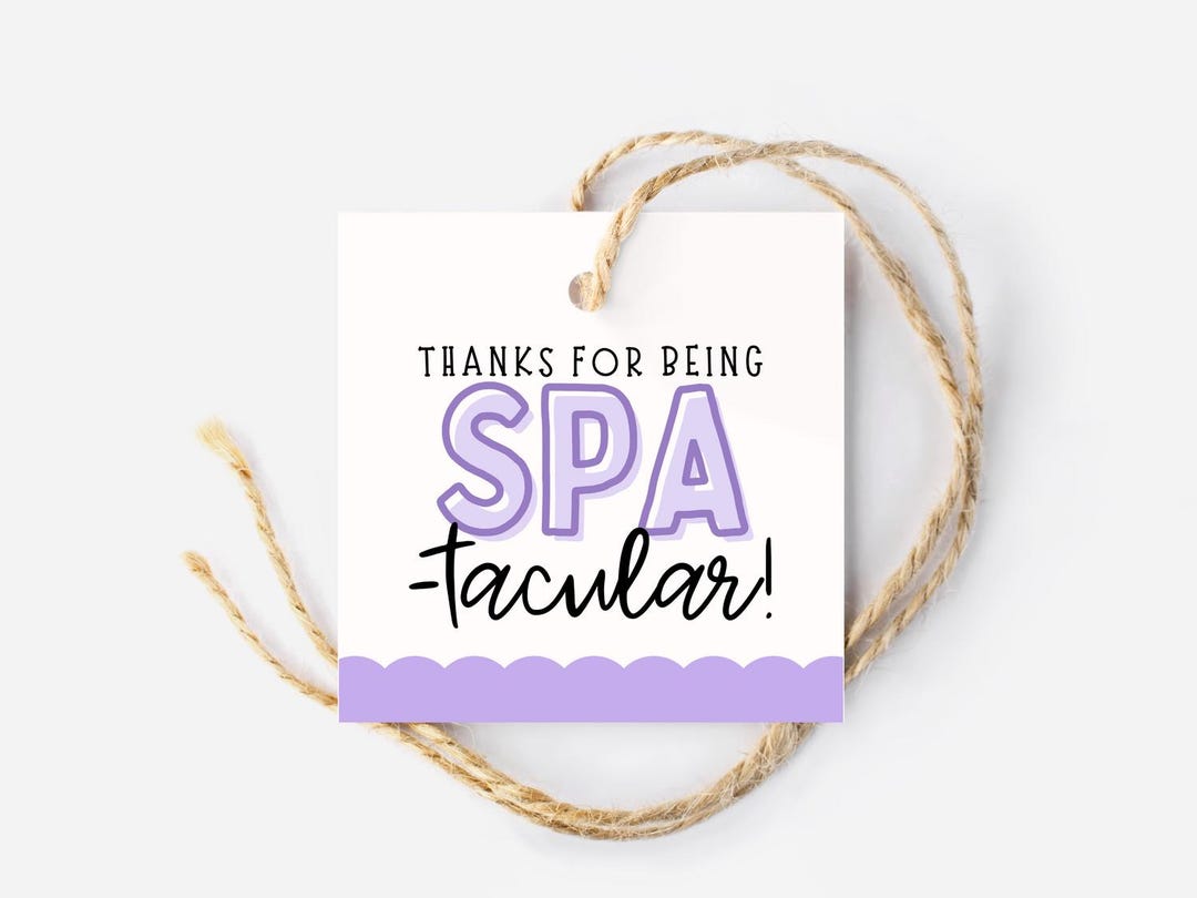 Thanks for Being Spa-tacular Gift Tag, Spa Gift Tag, Teacher ...