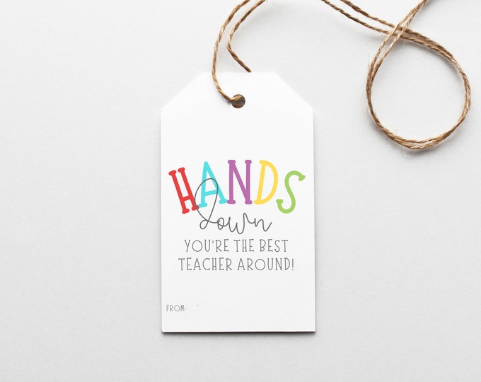 Hands Down Gift Tags, Best Teacher, Teacher Appreciation Gift, Soap Tag ...