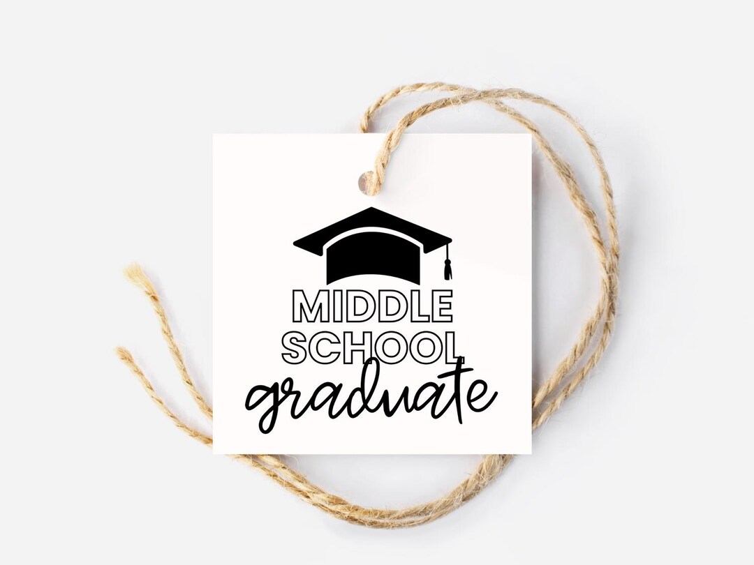 Middle School Graduate Gift Tags, Middle School Graduation, Elementary ...