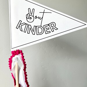 Kindergarten Graduate Pennant Flag, Peace Out Kinder, DIY Pennant ...