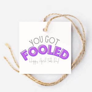 You Got Fooled Gift Tag, April Fool’s Day Tag, Square Tag, Prank Hang ...