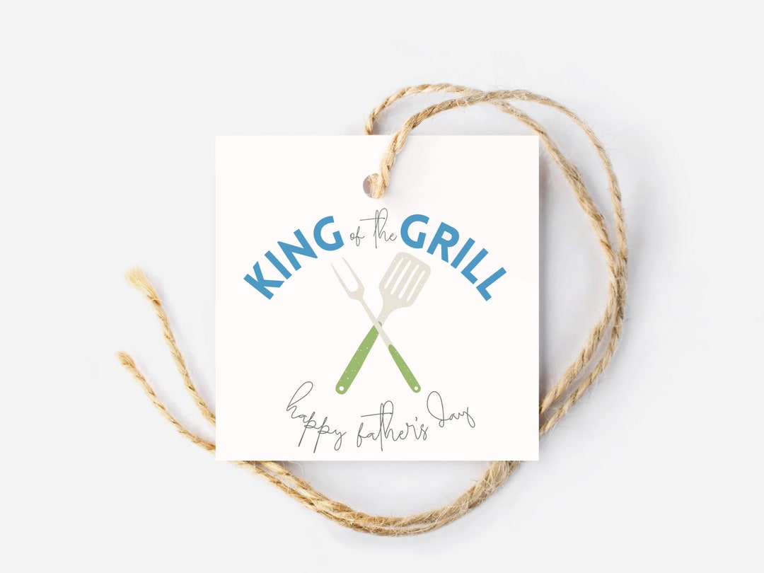 King of the Grill Gift Tag, Father's Day Tag, Father’s Day Hang Tag ...