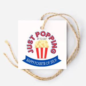 Just Popping by 4th of July Gift Tag, Popcorn Gift Tag, Neighbor Gift ...