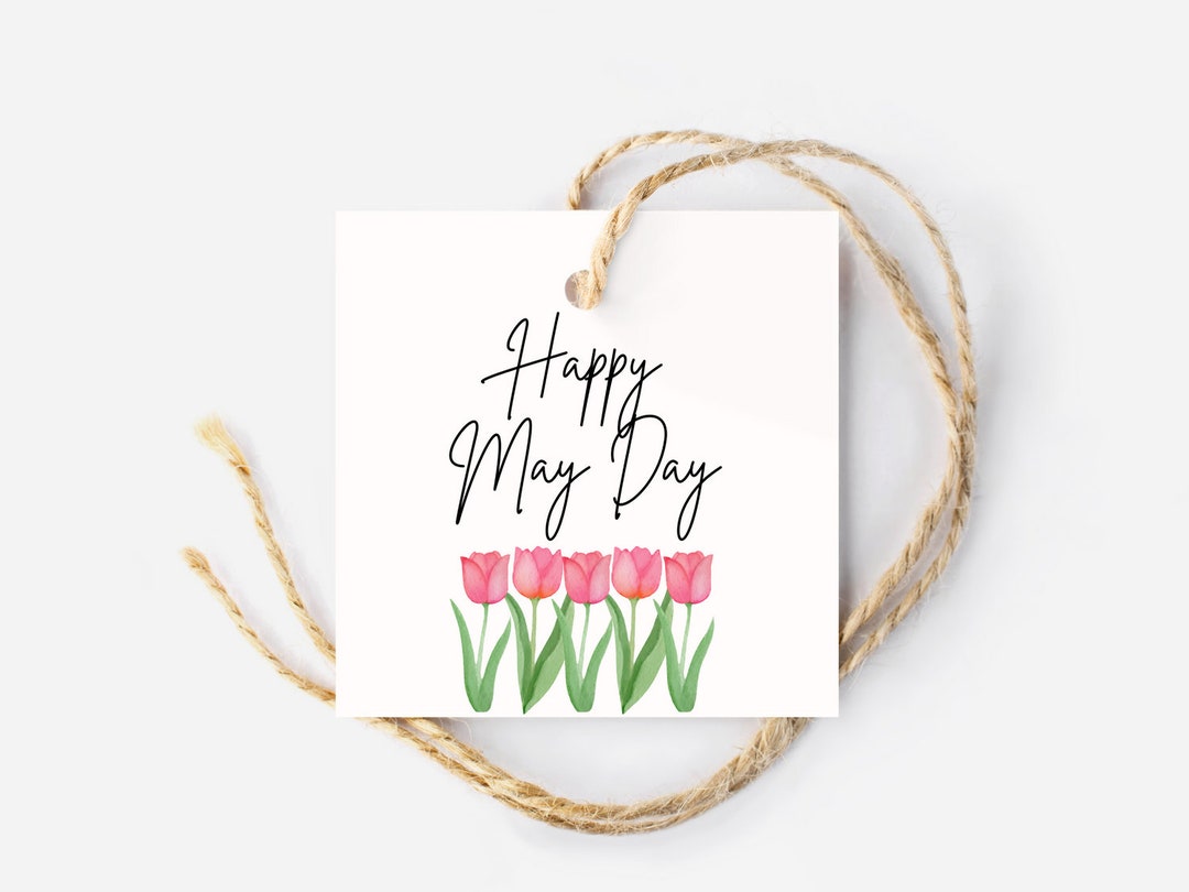 Happy May Day Printable Tags, Square Tags, May Day Tags, Tulips, May ...