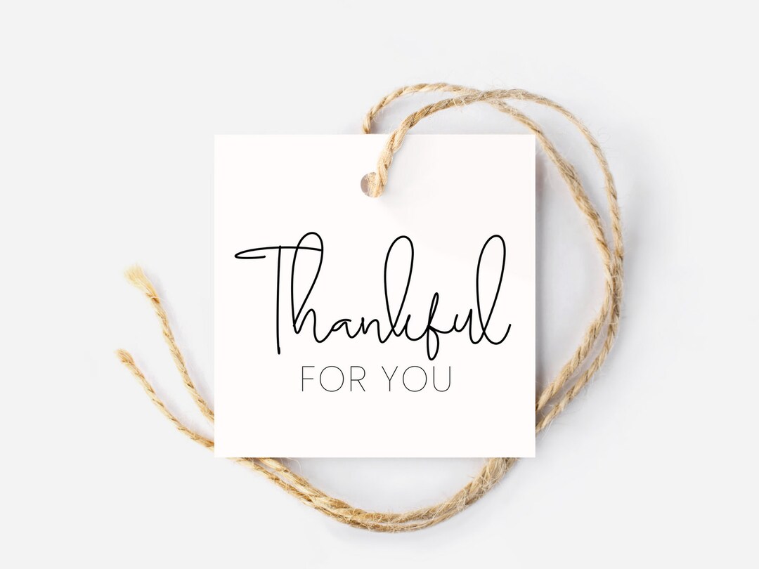 Thankful for You Gift Tag, Thanksgiving Hang Tag, Printable Gift Tags ...