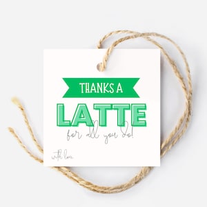 Thanks a LATTE Gift Tags, Square Tag, Coffee Tag, Thank You Gift, Gift ...