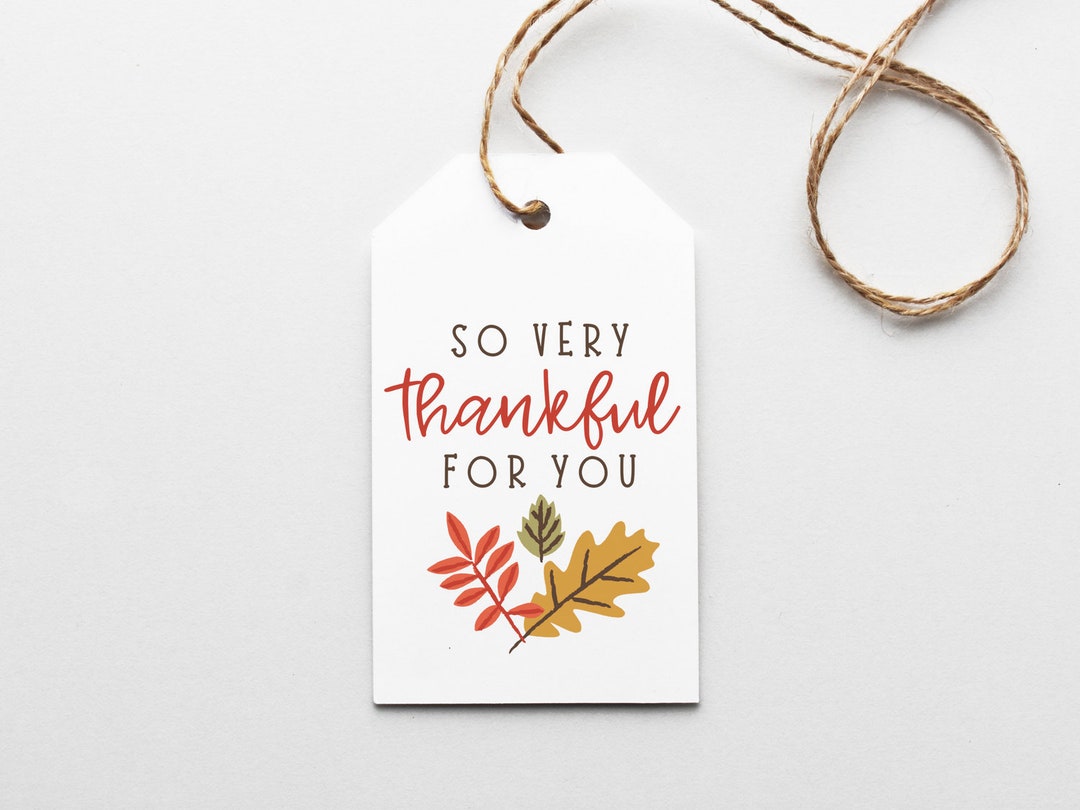 So Very Thankful for You Gift Tag, Thanksgiving Tag, Thanksgiving Gift ...