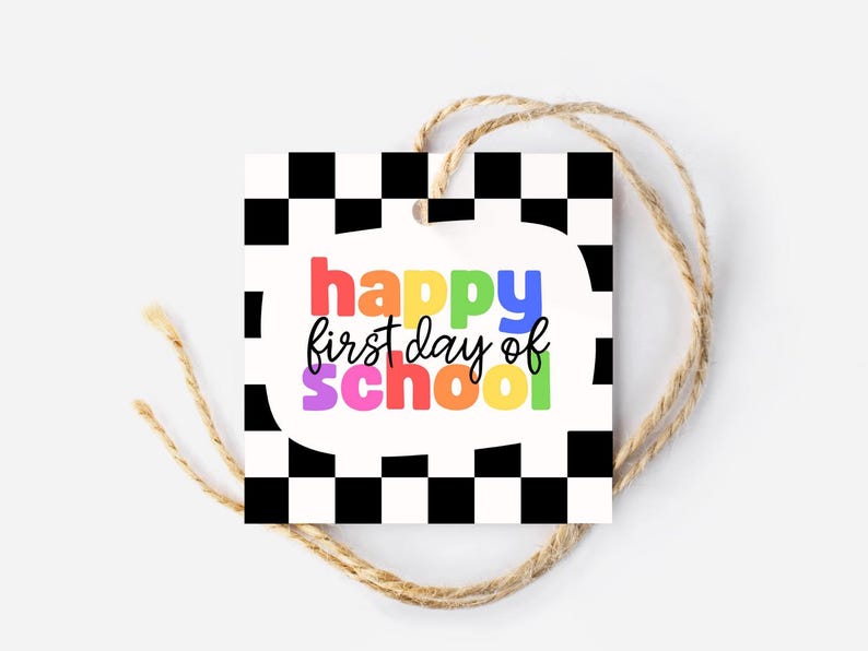 Happy First Day of School Gift Tags, Back to School Gift Tags, First ...