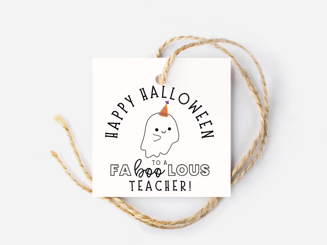 Halloween to a Fa-boo-lou’s Teacher Gift Tag, Teacher Appreciation ...