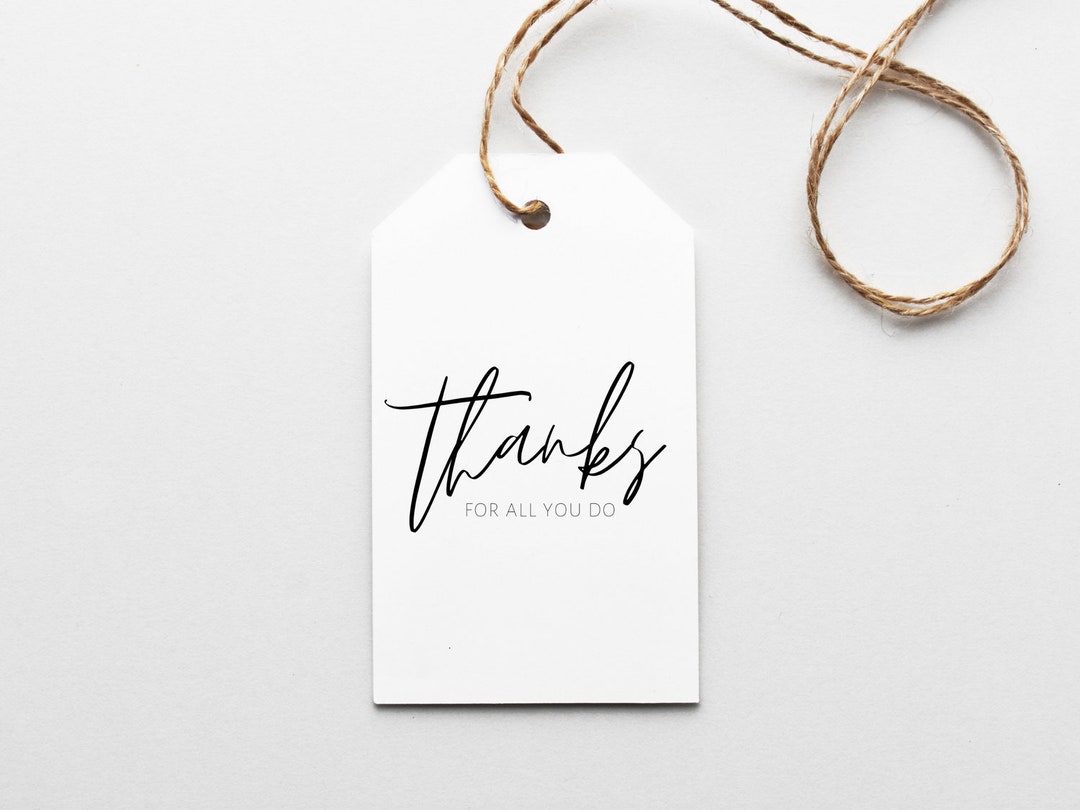 Thanks for All You Do Gift Tags, Thank You Tags, Thank You Gift, Hang ...