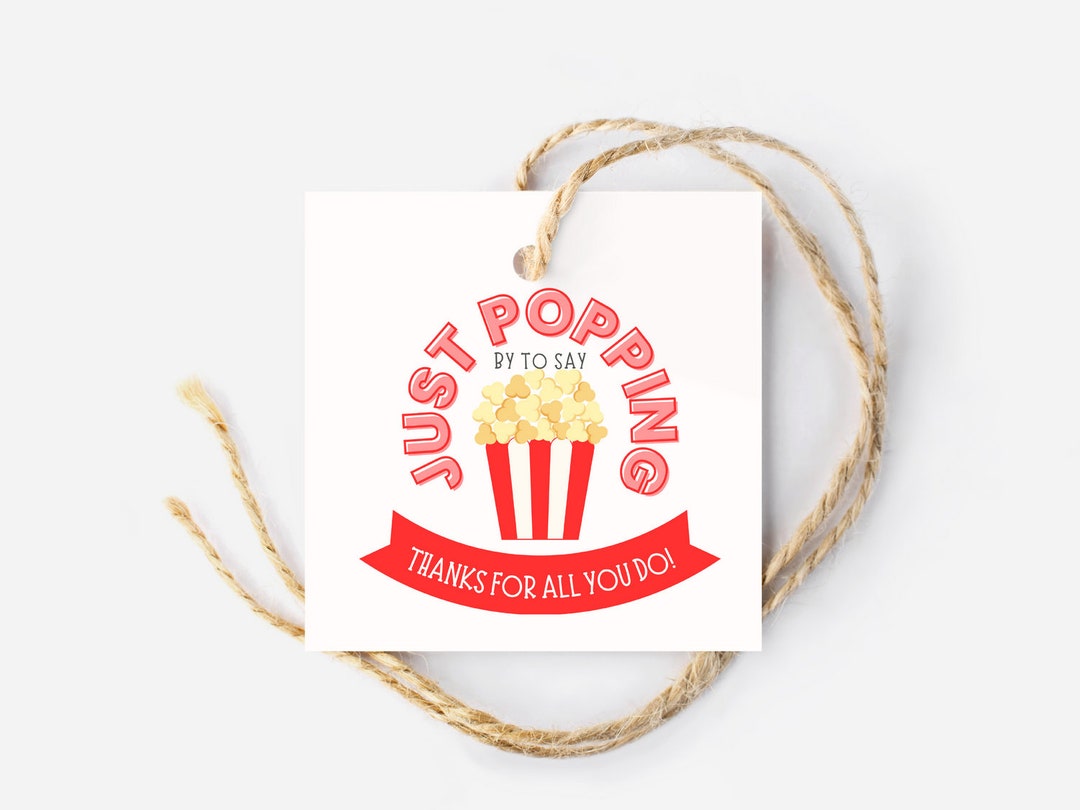 Just POPPING by to Say Thanks for All You Do Gift Tag, Teacher ...