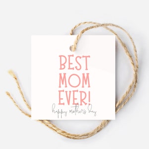Best Mom Ever Gift Tag, Square Tag, Mother’s Day Hang Tag, Printable ...