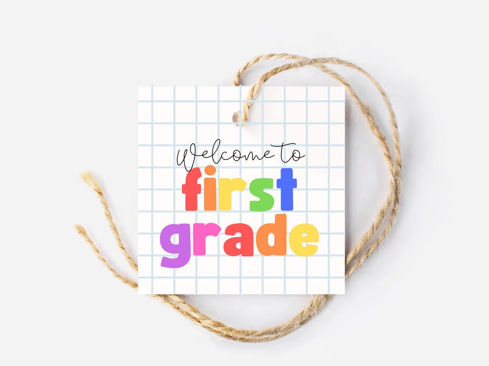 Welcome to First Grade Gift Tags, Back to School Gift Tags, First Day ...