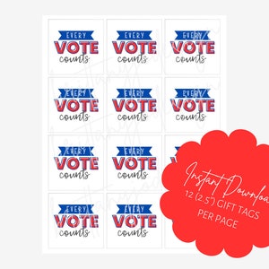 Every Vote Counts Gift Tag, Election Day Tags, Election Printable ...