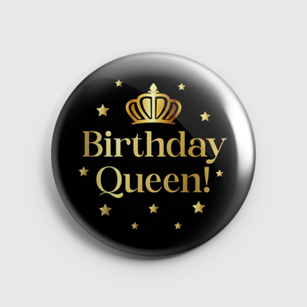 Birthday Queen Badge, Gold Badge, Queen Badge, Black and Gold, Sister ...