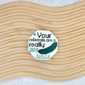 Realtor Referral Tag Pickles Pop by Client Appreciation Tag Big Dill ...
