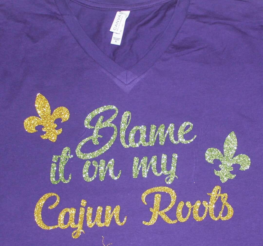 Cajun Roots/mardi Gras T-shirt/louisiana T-shirt - Etsy