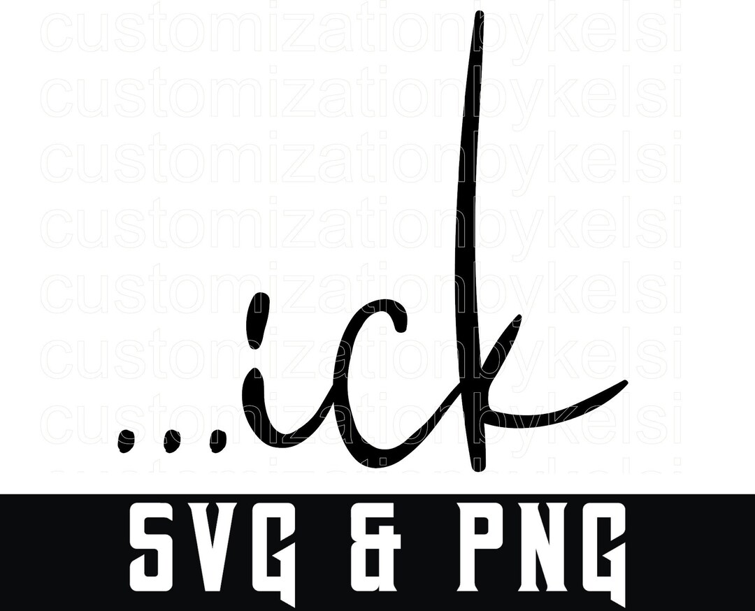 Ick Svg & Png - Etsy