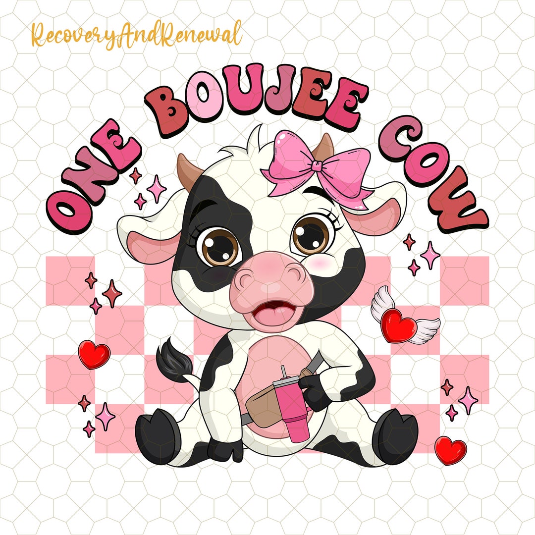 One Boujee Cow Valentine Png, Cow Stanley Tumbler Inspired, Boujee Cow ...
