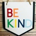 Rainbow Be Kind Banner, Be Kind Pennant, Be Kind Banner, Be Kind Wall ...