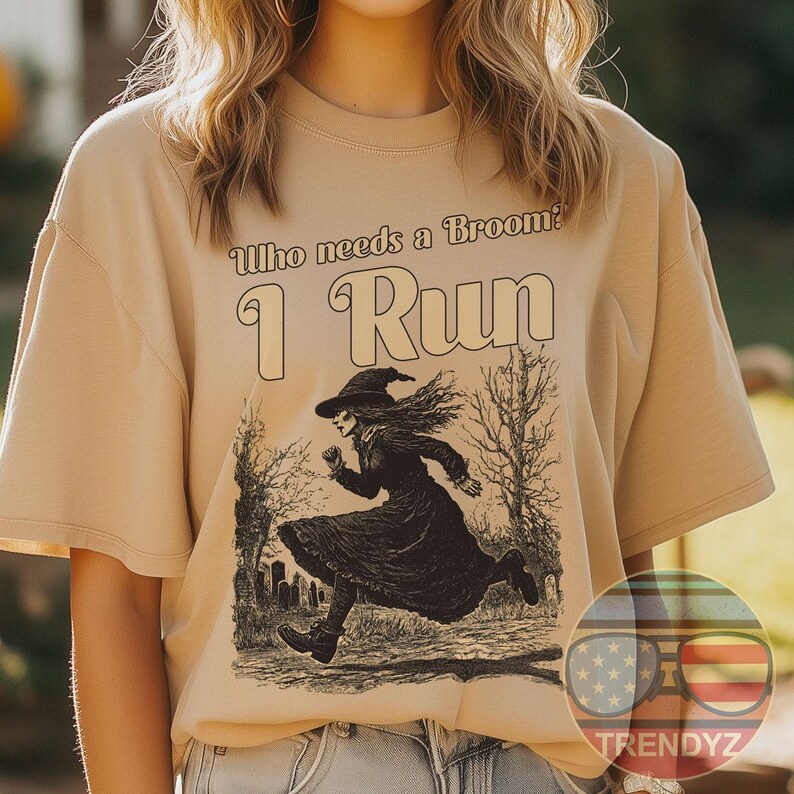 Who Needs a Broom I Run Witch Halloween Running Marathon Runner Unisex ...