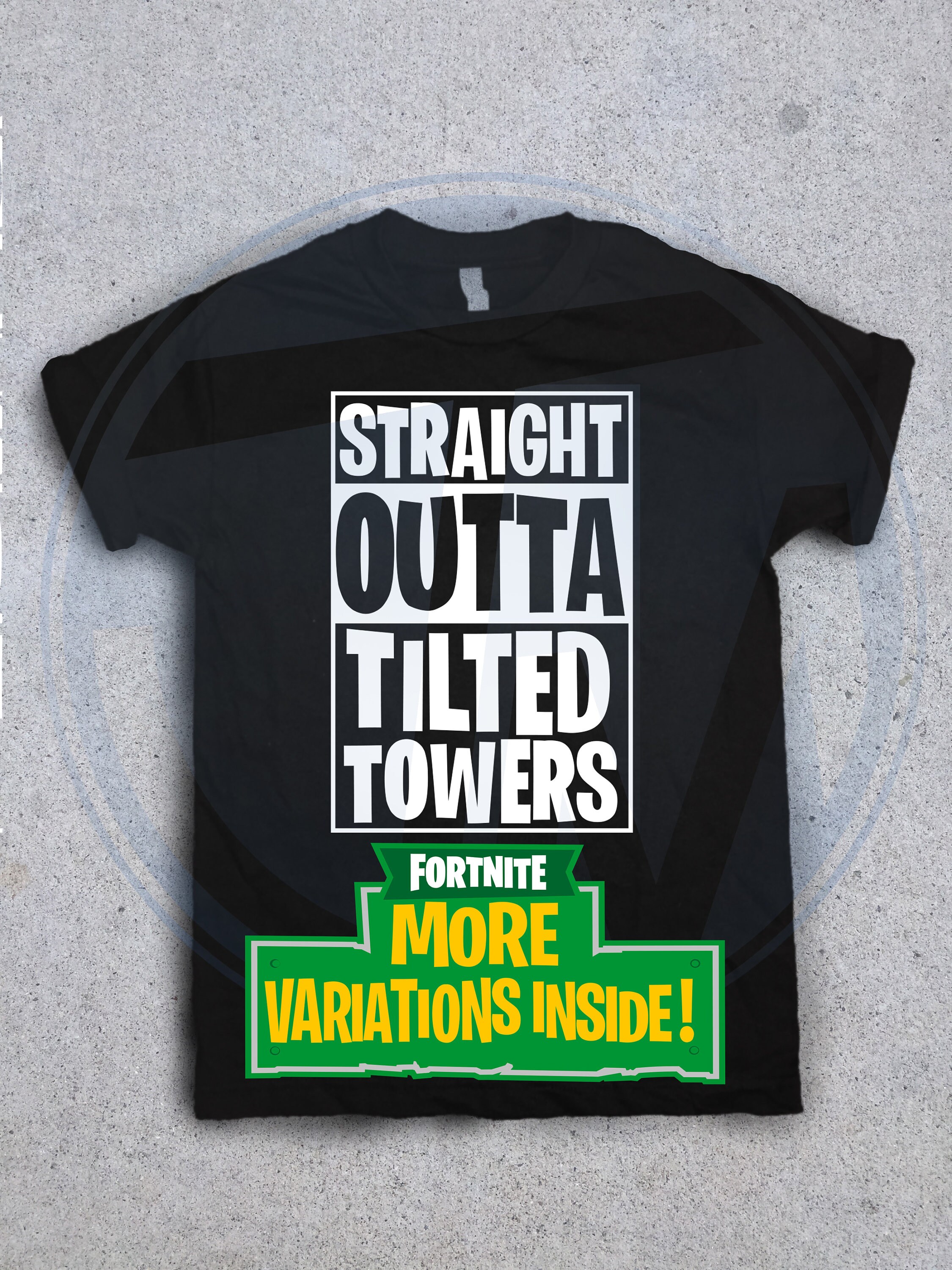 Straight Outta Tilted Towers Straight Outta Fortnite Etsy