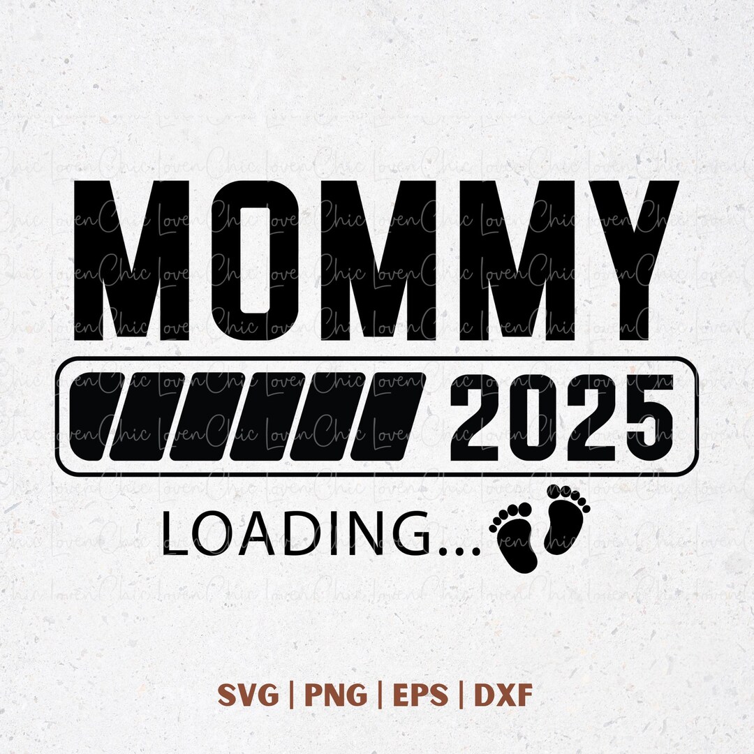 Mommy SVG PNG, Mommy Est 2025, Mother's Day Gift, Gift for Her, Mom ...