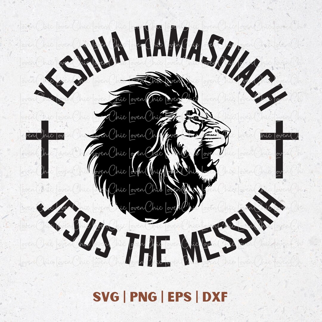 Jesus the Messiah SVG PNG, Jesus Svg, Christian Svg, Lion Svg, Jesus is ...
