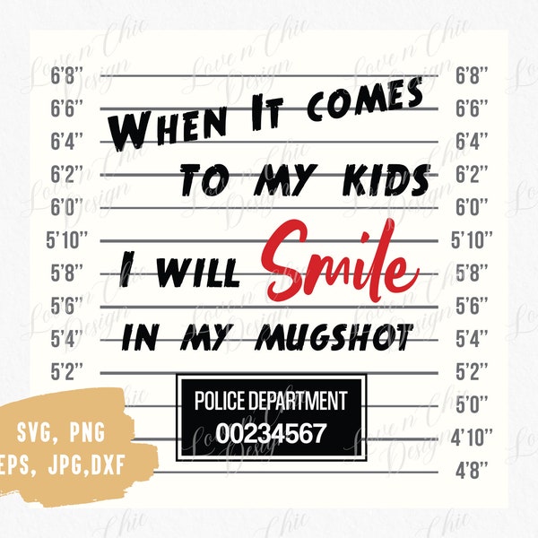 When It Comes to My Kids I Will Smile in My Mugshot Svg - Etsy