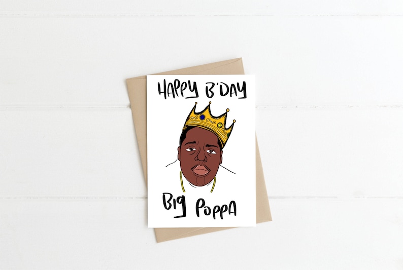 Biggie Smalls Happy Birthday Big Poppa Greeting Card Birthday Card Song Lyrics - Etsy UK
