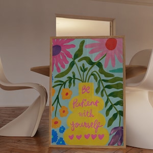 Motivational Quotes Be Patient With Yourself Poster | Colorful Wall Art ...