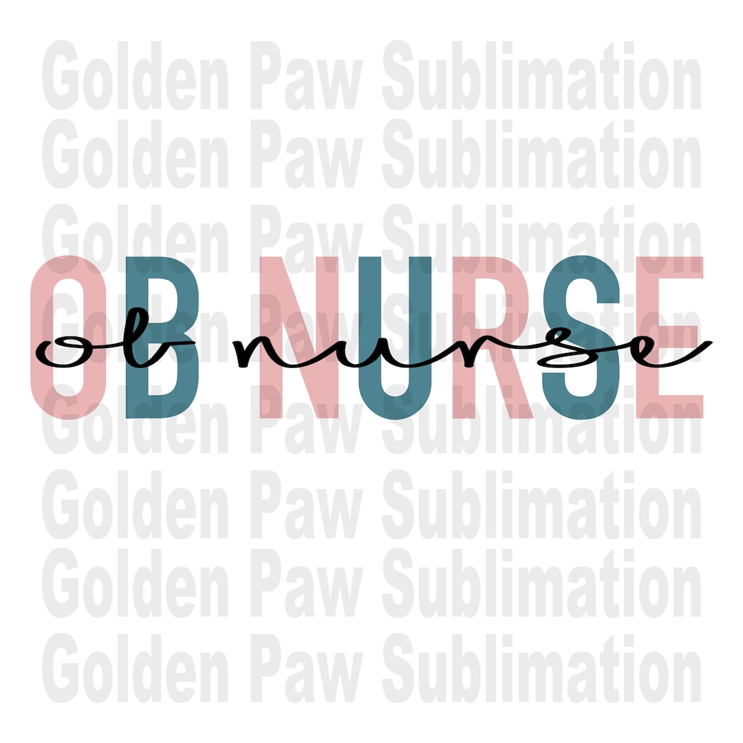 OB Nurse PNG, Digital File Download, Obstetrics, Nursing Svg, Baby ...