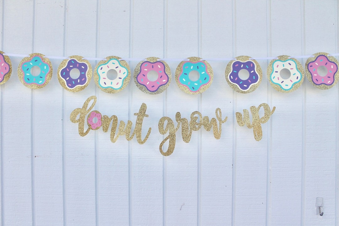 Donut Grow up Party Banner Donut Birthday Party Donut Birthday ...