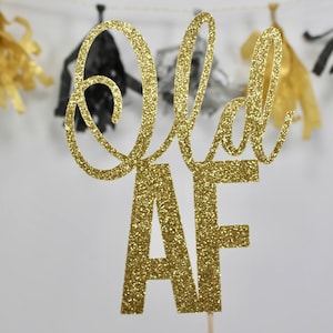 Old AF Cake Topper Old AF Birthday Party Birthday - Etsy