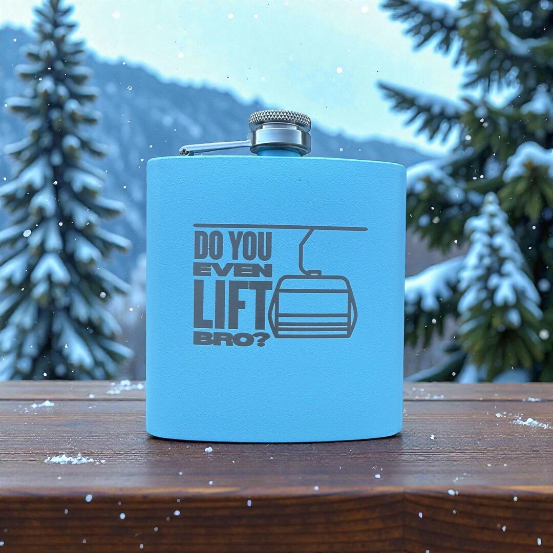 Do You Even Lift Flask | Ski Lift Funny Ski/snowboard Gift | Snow ...