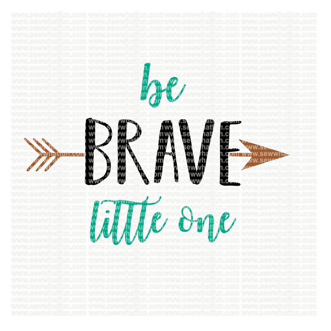 Be Brave Little One SVG, Cutting File, Vinyl File, Svg, Valentines ...