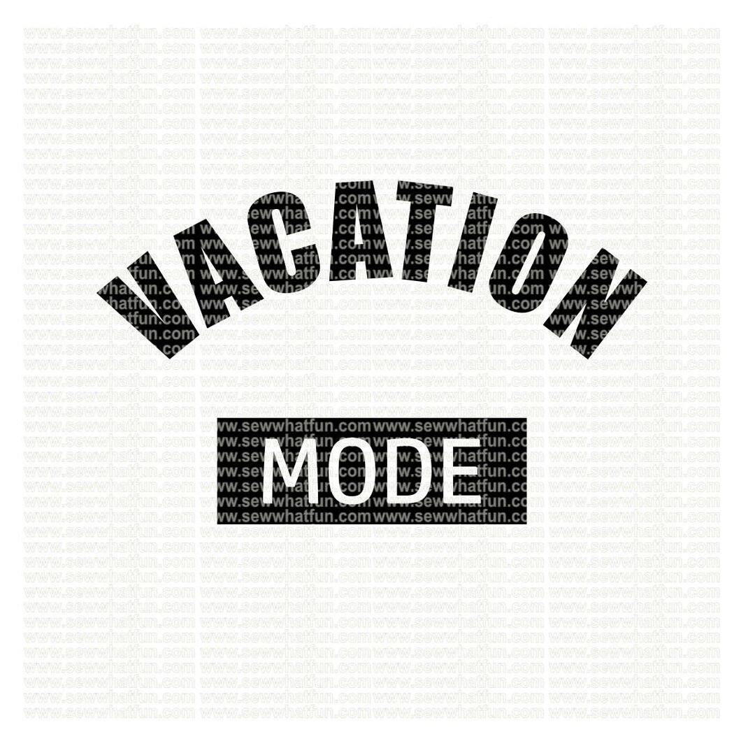 Vacation Mode SVG, Cutting File, Vinyl File, Svg, Svg File, Cameo File ...