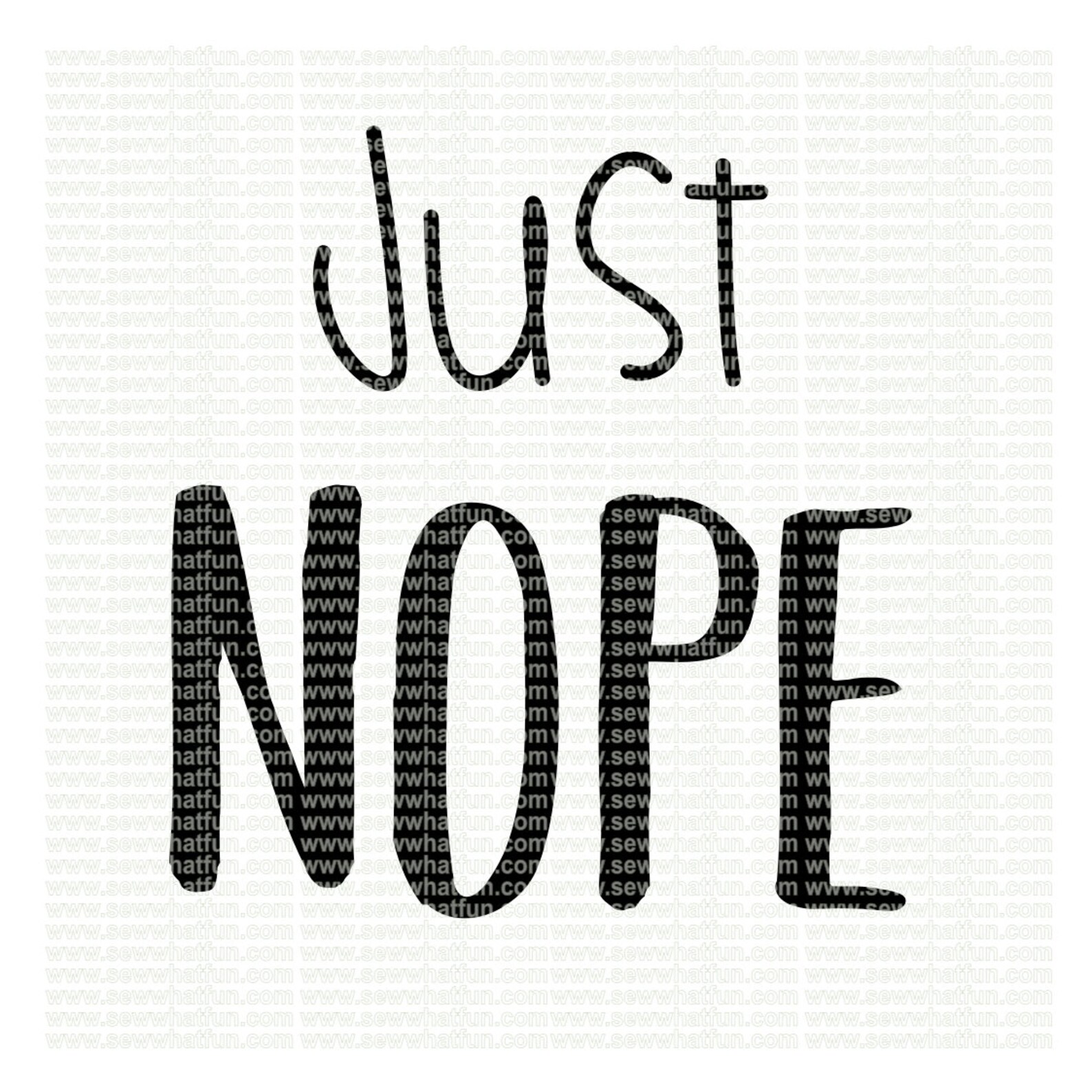 Just Nope SVG Cutting File Vinyl File Svg Svg File Cameo | Etsy