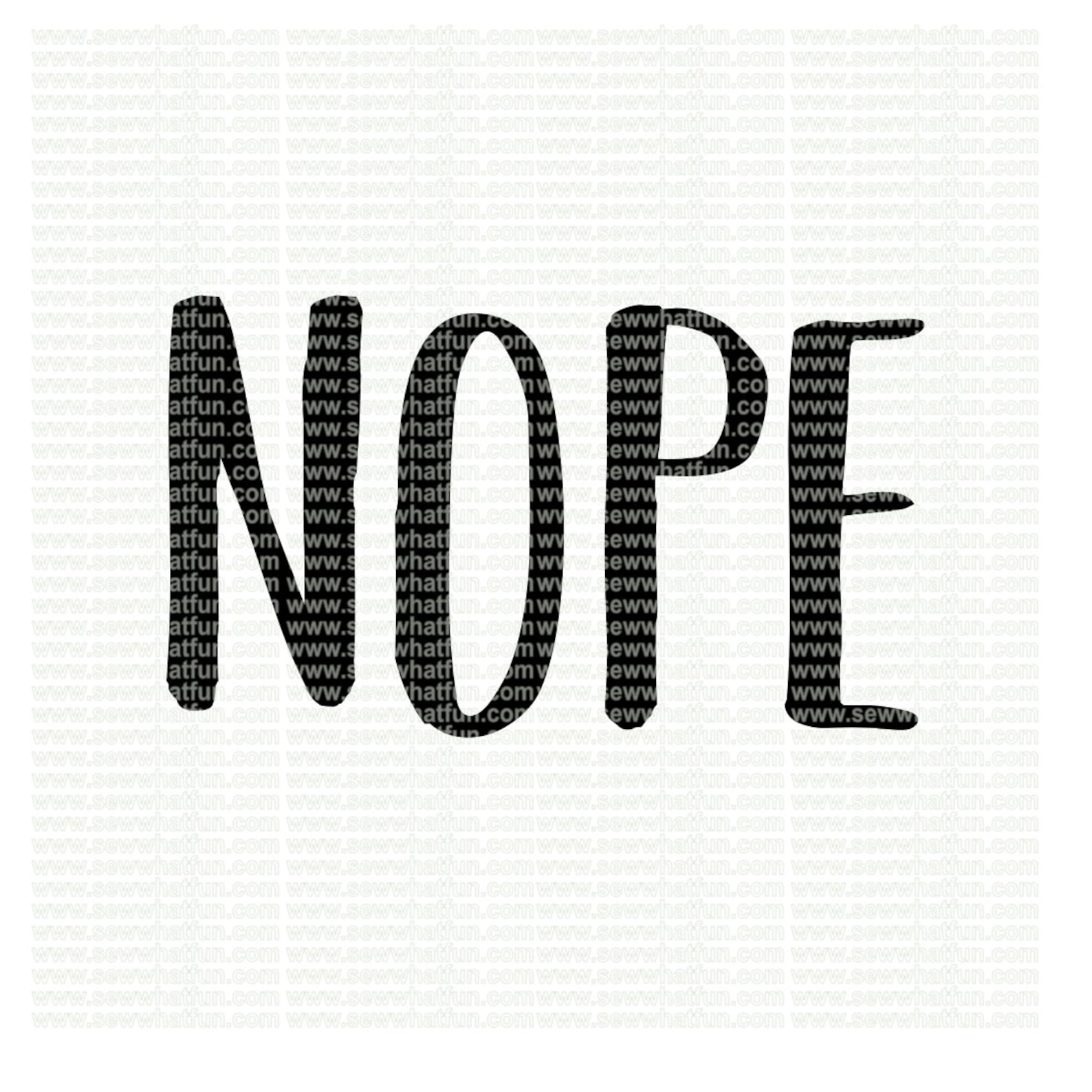 Nope SVG Cutting File Vinyl File Svg Svg File Cameo File - Etsy