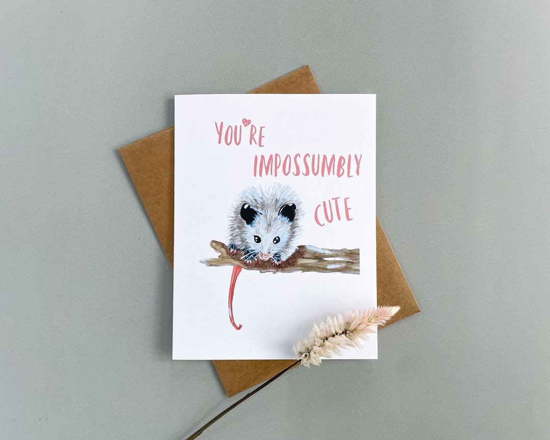 You’re Impossumbly Cute Funny Possum Greeting Card | Sweet Possum ...