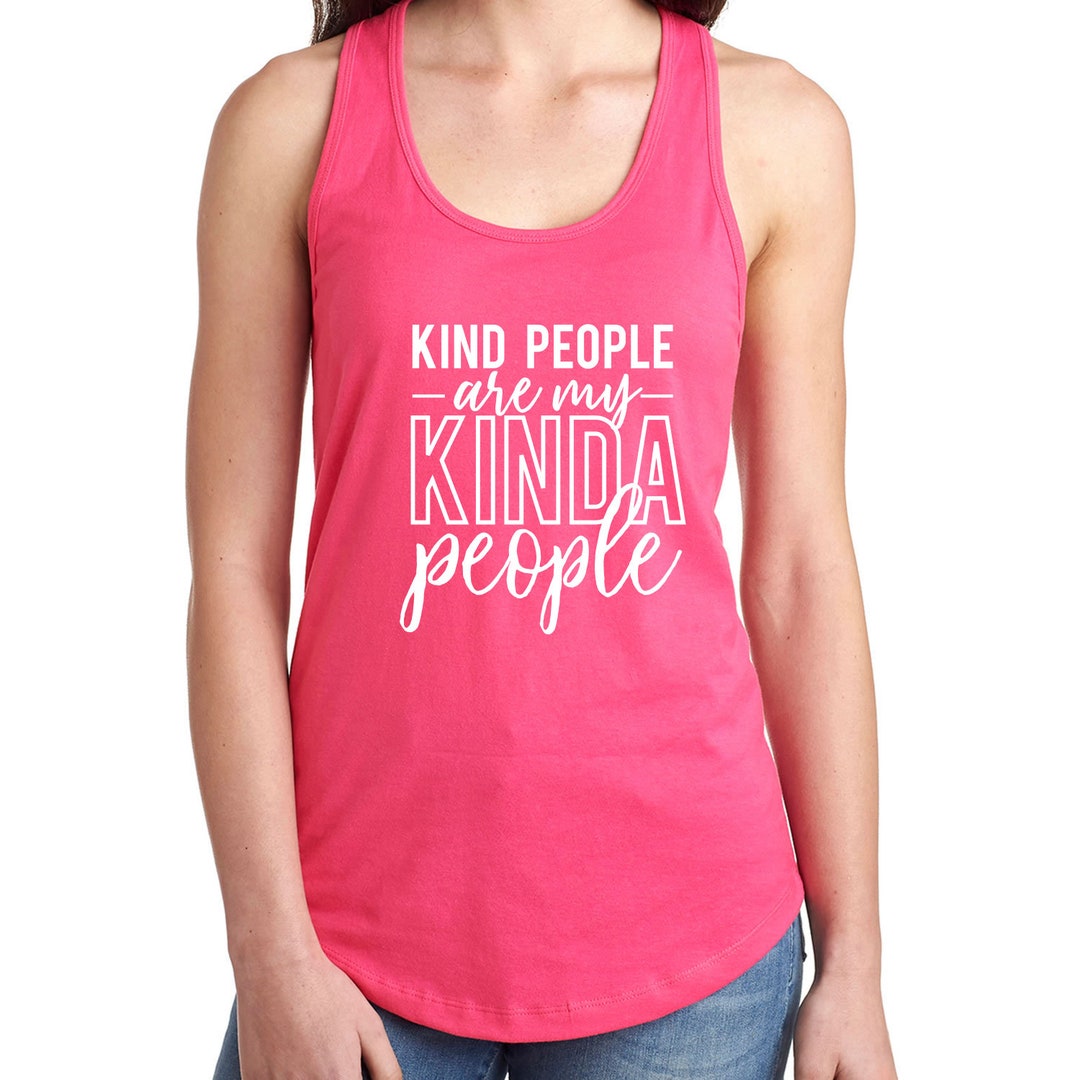 Kind People Are My Kinda People Women's Tank Top / T-shirt - Etsy