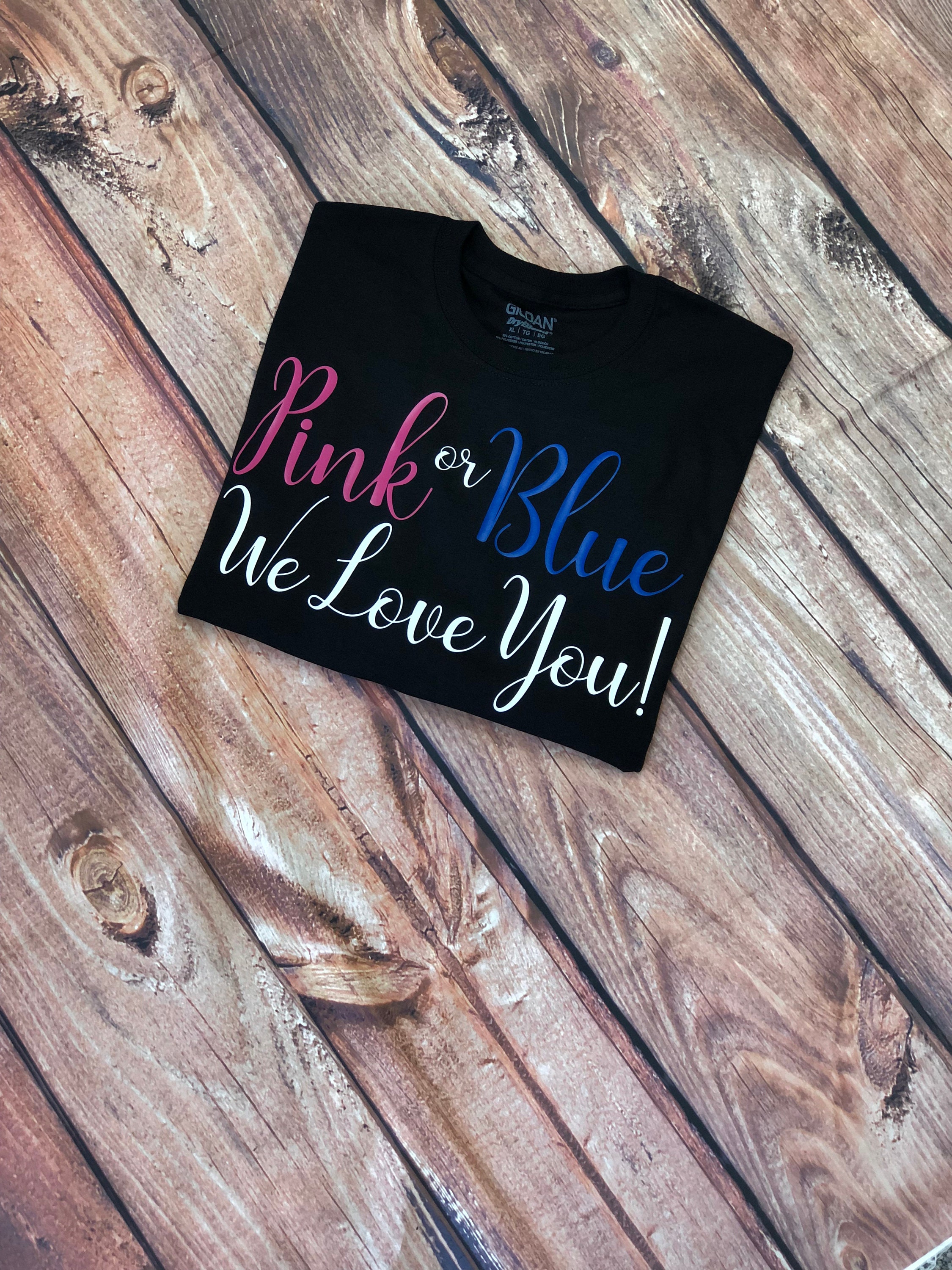 Pink Or Blue We Love You Gender Reveal Shirt Pink Or Blue Etsy