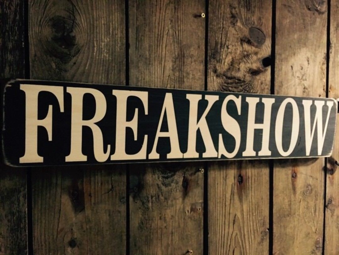 Freakshow Wooden Sign Freak Show Vintage Style Party Gift BBQ Man Cave ...