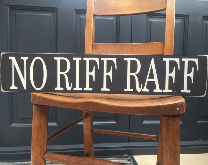 No Riff Raff Sign Wooden Signs Vintage Man Cave Pub Shabby - Etsy UK