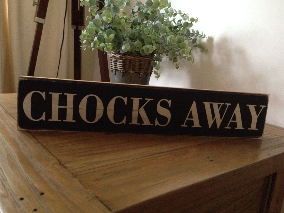Chocks Away Sign Wooden Plaque Vintage Old Wood Hand Painted ...